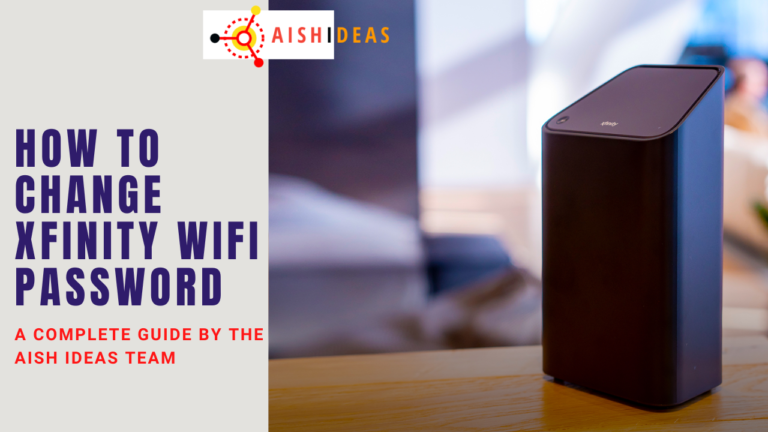 How to Change Xfinity WiFi Password? [With Easy Steps] - Aish Ideas ...