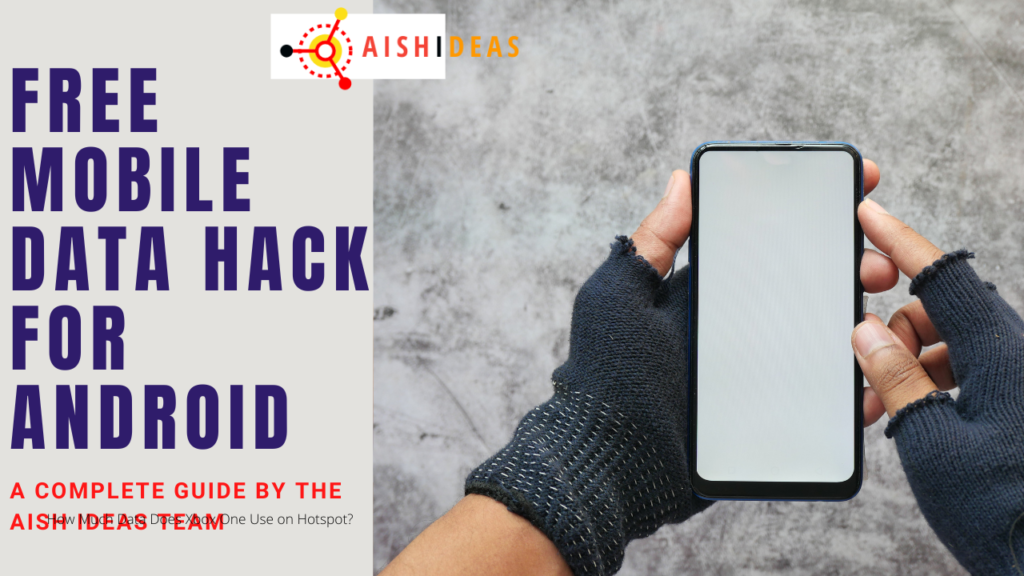 Free Mobile Data Hack For Android - Aish Ideas - Tech Guides From Experts