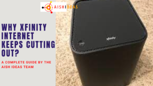 Why Xfinity Internet Keeps Cutting Out? 9 Tested Solutions - Aish Ideas ...