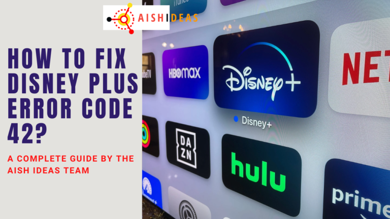 How To Fix Disney Plus Error Code 42? (6 Solutions) - Aish Ideas - Tech ...