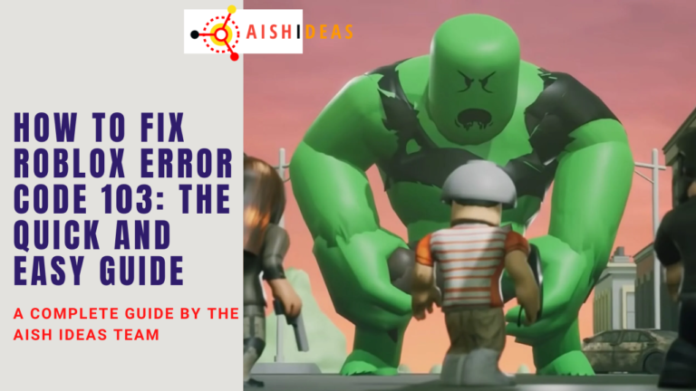 How To Fix Roblox Error Code 103 The Quick And Easy Guide Aish Ideas Tech Guides From Experts 